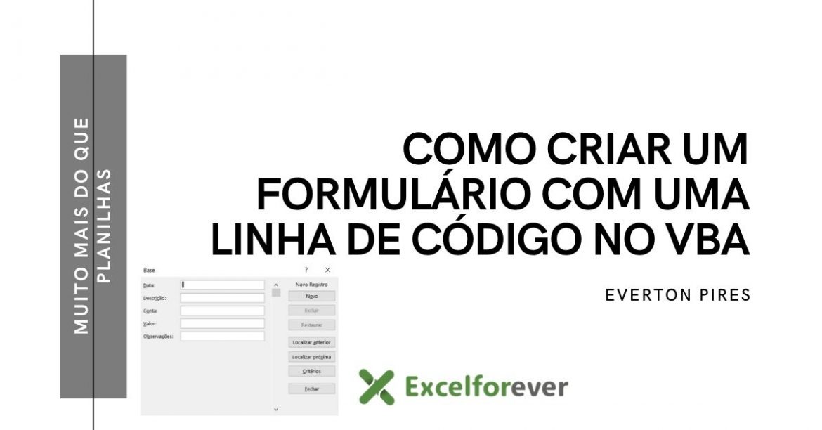FORMULÁRIO COM UMA LINHA DE CÓDIGO NO VBA - ExcelForever