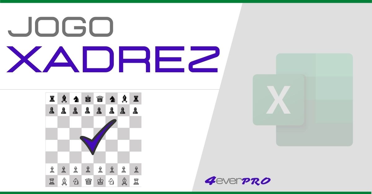 JOGO DE XADREZ NO MICROSOFT EXCEL - ExcelForever