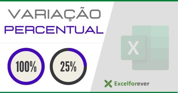 CÁLCULO DE VARIAÇÃO PERCENTUAL NO EXCEL - ExcelForever